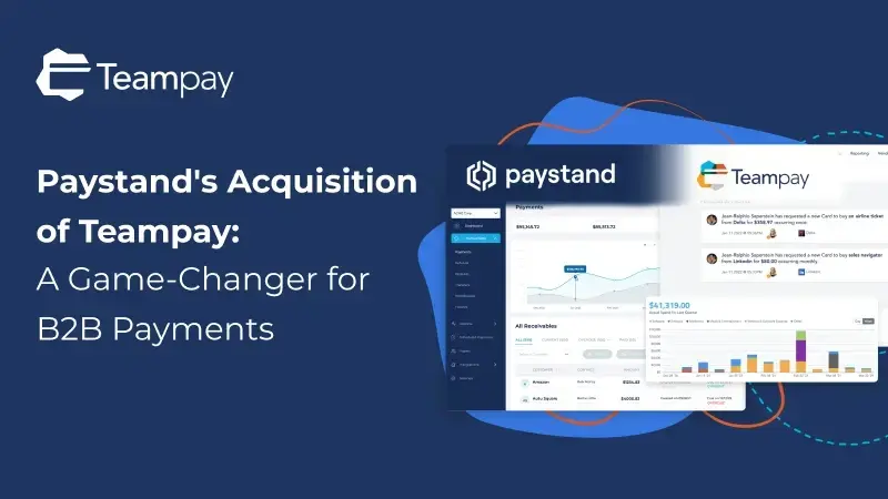 Paystand + Teampay: Shaping the Future of B2B Payments